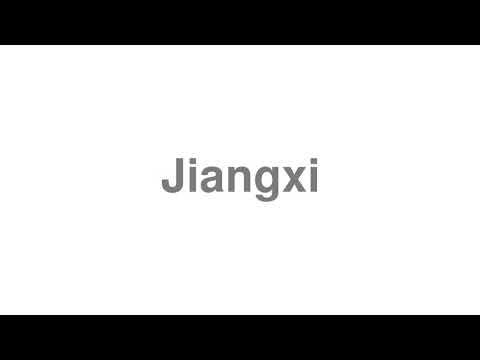 How to Pronounce "Jiangxi"