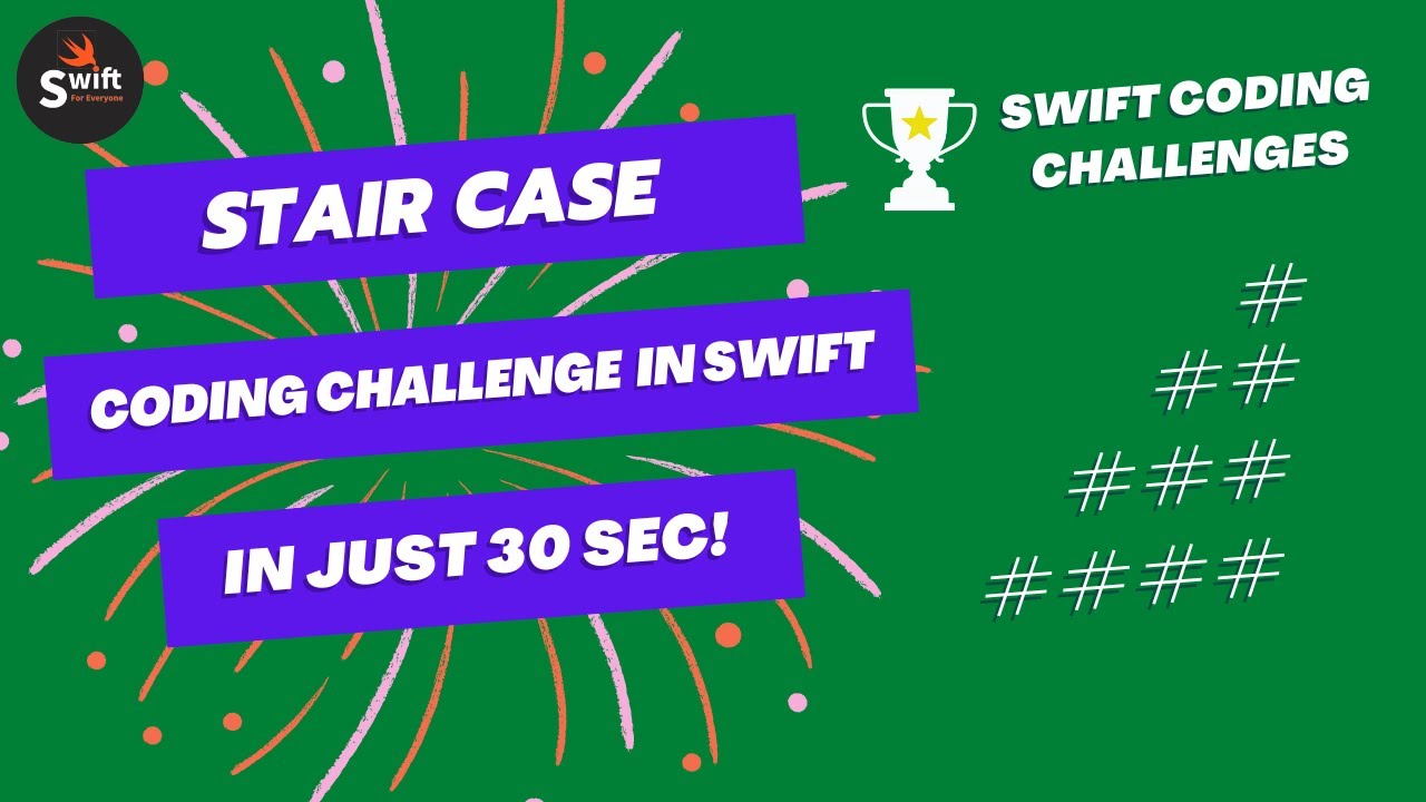 Staircase coding challenge in swift  | Swift coding challenges