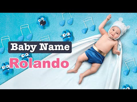 Rolando - Boy Baby Name Meaning, Origin and Popularity, 2023