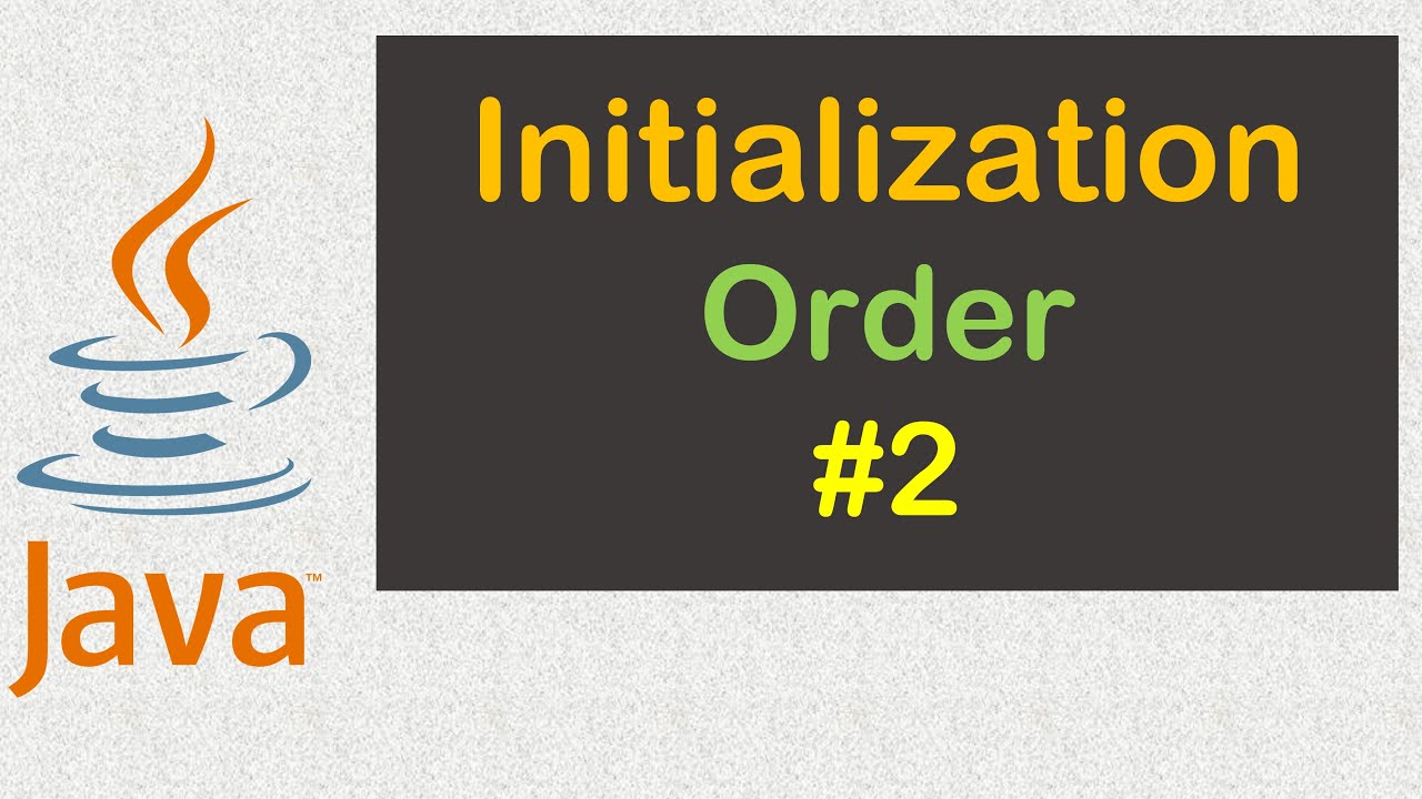 JAVA Initialization Order  #2
