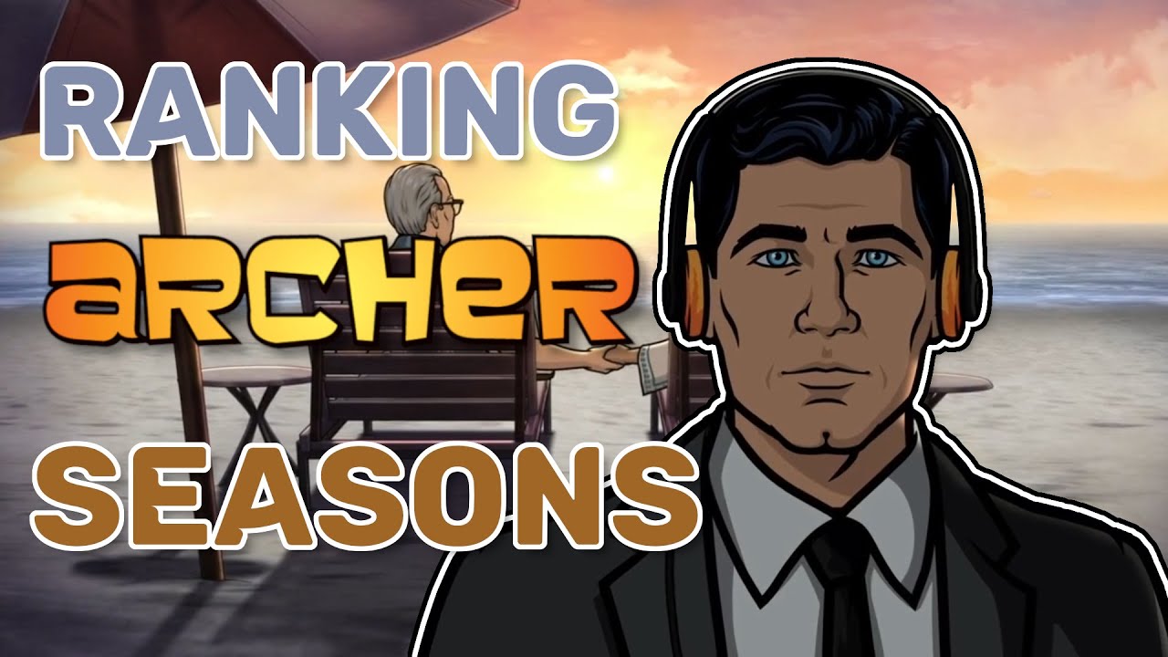 Ranking All Archer Seasons from Worst to Best (Season 1 - 12)