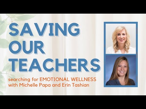 Saving Our Teachers: Emotional Wellness for Educators with Erin Tashian ...