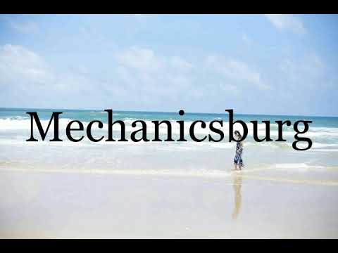 How To Pronounce Mechanicsburg🌈🌈🌈🌈🌈🌈Pronunciation Of Mechanicsburg