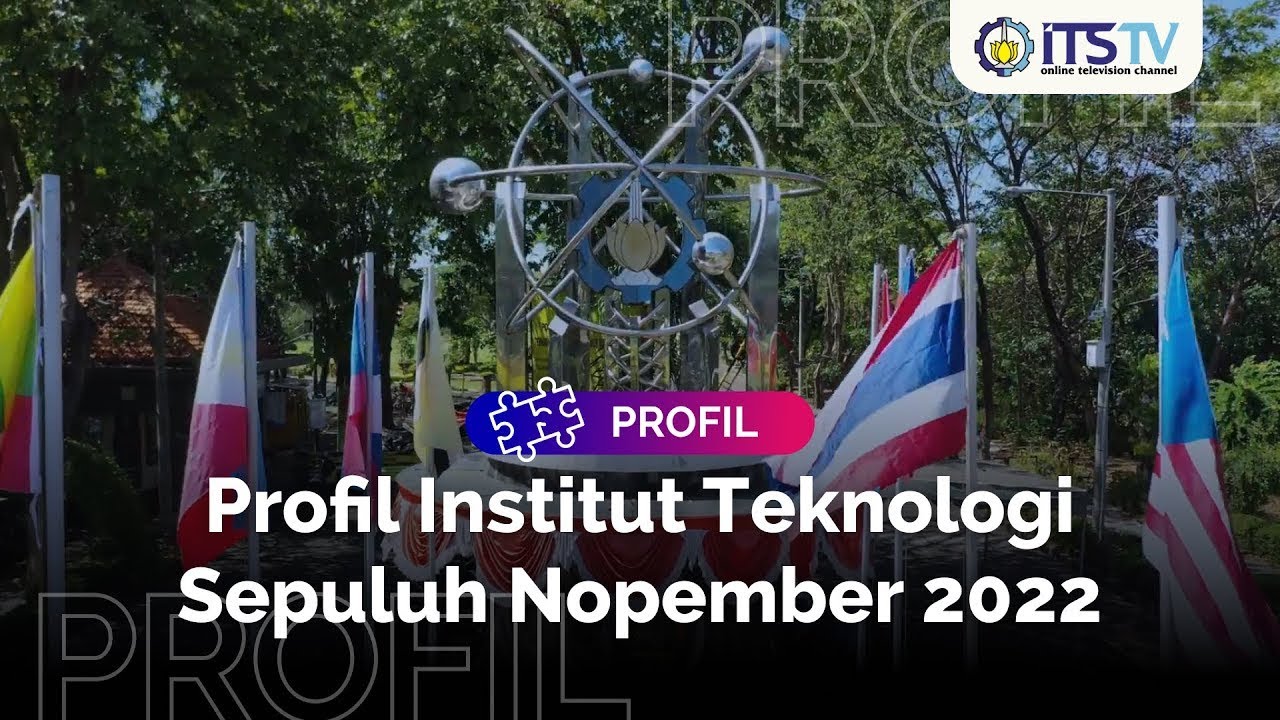 Institut Teknologi Sepuluh Nopember - Profile Video 2022