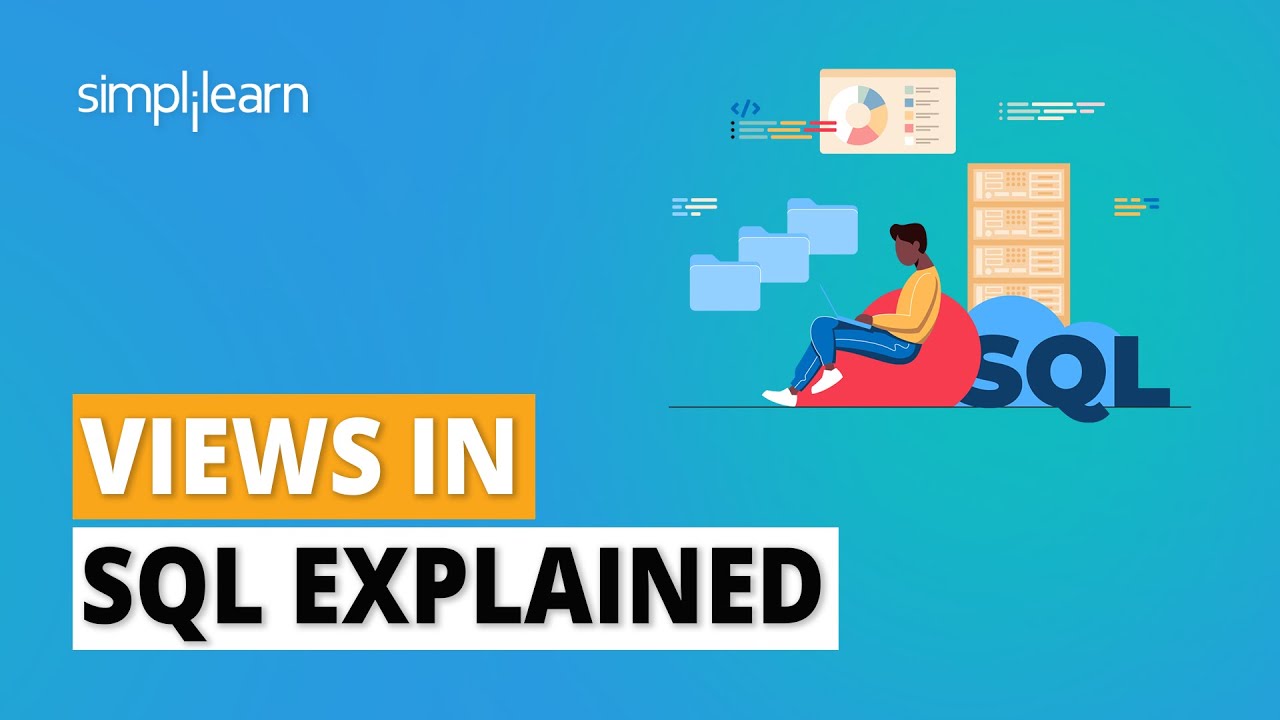 Views in SQL Explained | SQL Views Tutorial | SQL Tutorial For Beginners | Simplilearn