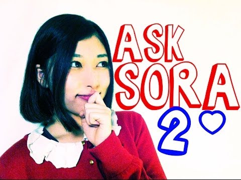 Ask Sora #2 - What kind of guys do Japanese girls like?