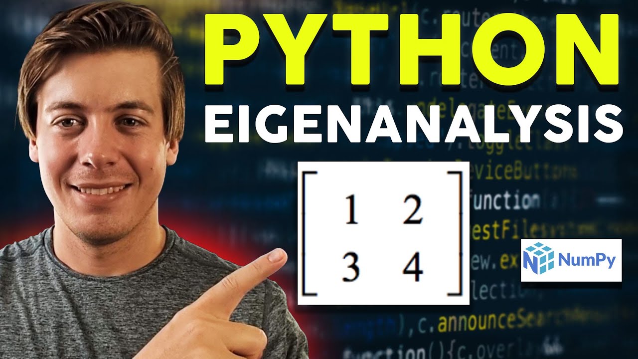 Eigenanalysis in Python: How to Compute Eigenvalues and Eigenvectors with Numpy