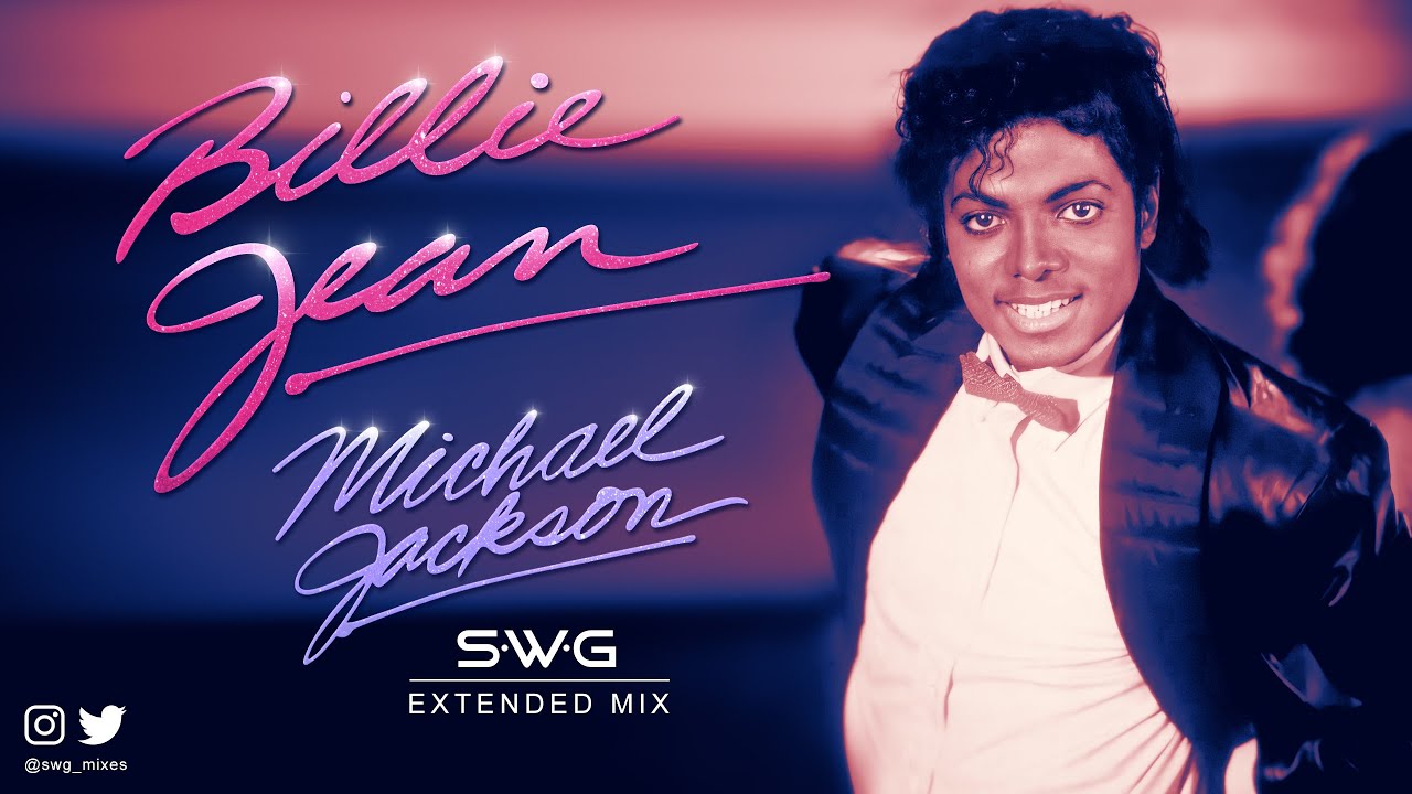 BILLIE JEAN (SWG Remastered Extended Mix) - MICHAEL JACKSON (Thriller)