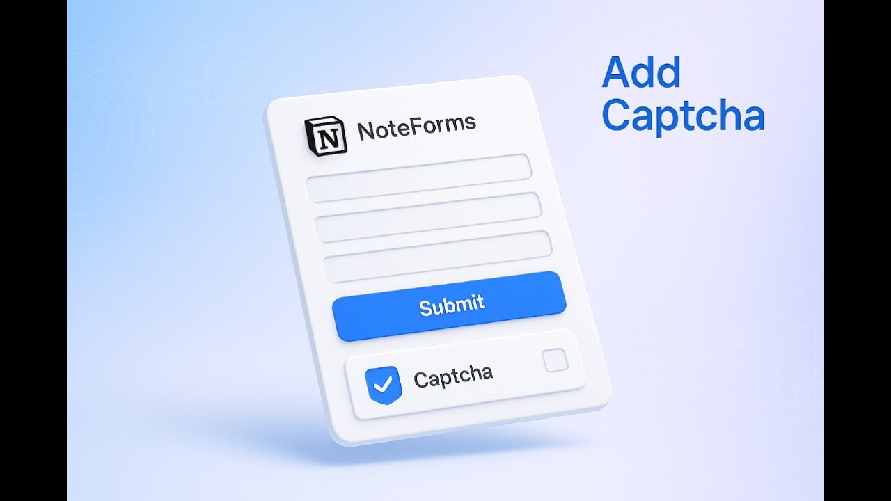How to Add Captcha & reCaptcha in Your Notion Form Using NoteForms?