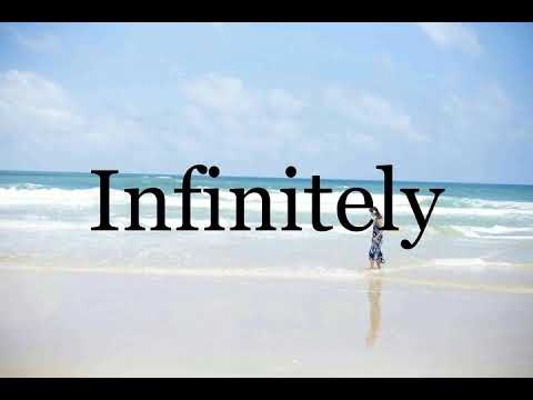 How To Pronounce Infinitely🌈🌈🌈🌈🌈🌈Pronunciation Of Infinitely