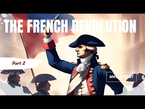 The French Revolution | The Estates-General and the National Assembly | Class 9 | Part 2
