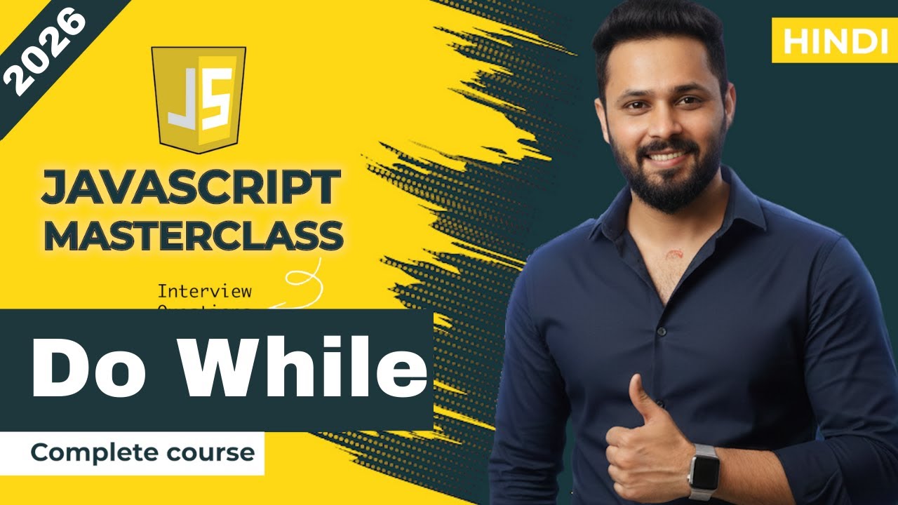 Javascript tutorial in Hindi #17 Do While vs While Loop in JavaScript | Syntax, Nested Loop