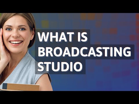Broadcasting studio | meaning of Broadcasting studio
