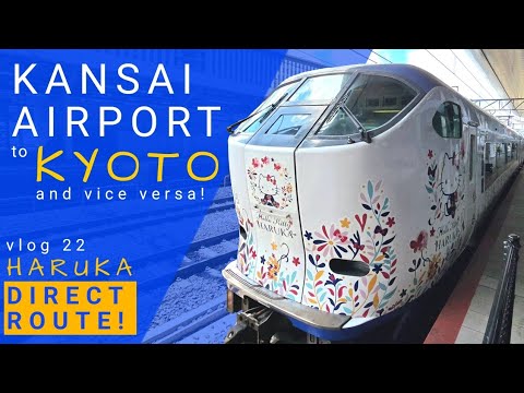 022 • HOW TO get to KYOTO STATION from KANSAI AIRPORT!