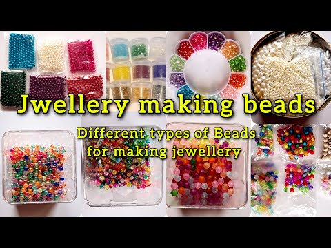Beads | Different types of beads for making jewellery | Types of beads and their names
