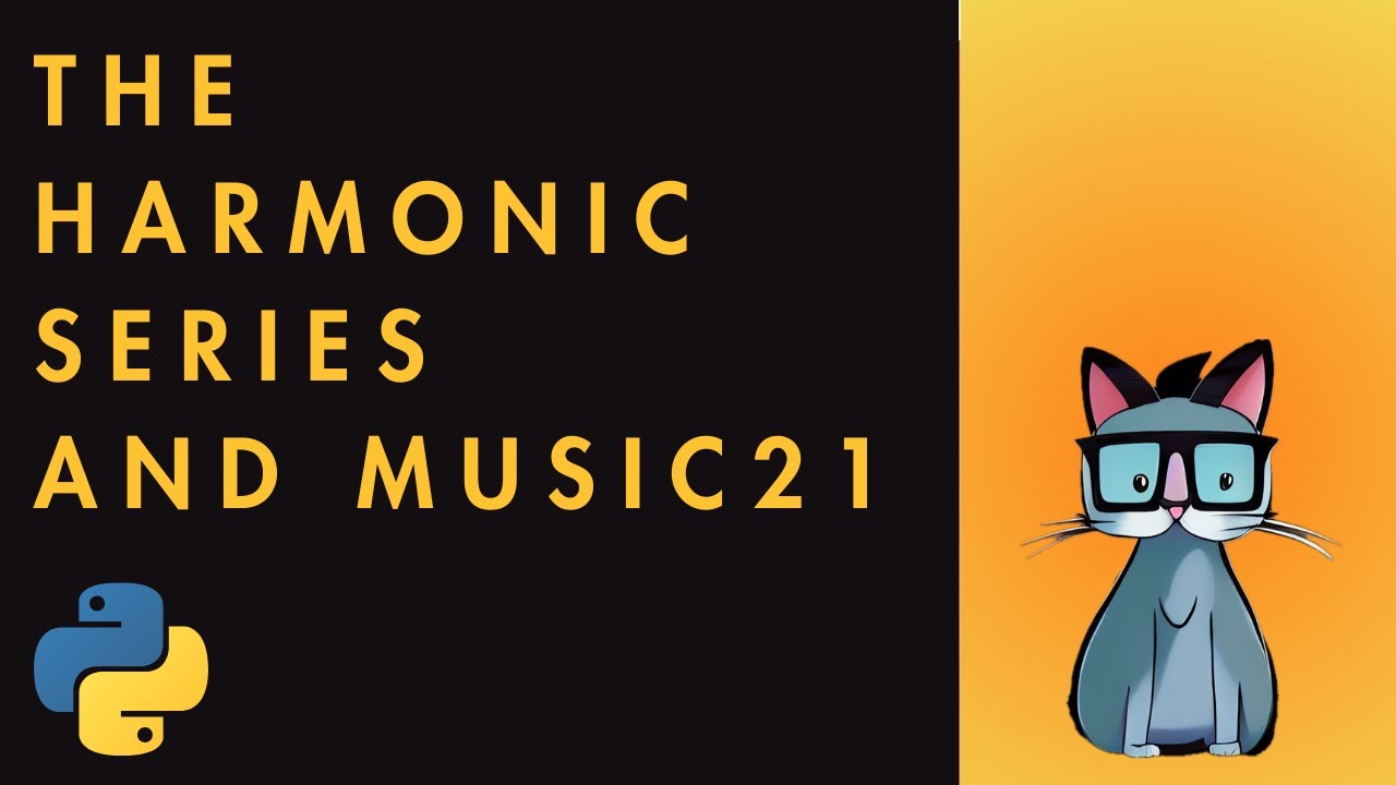 Music21: Composing with the Harmonic Series and Python