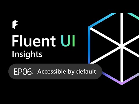 Fluent UI React Insights: Accessible by default