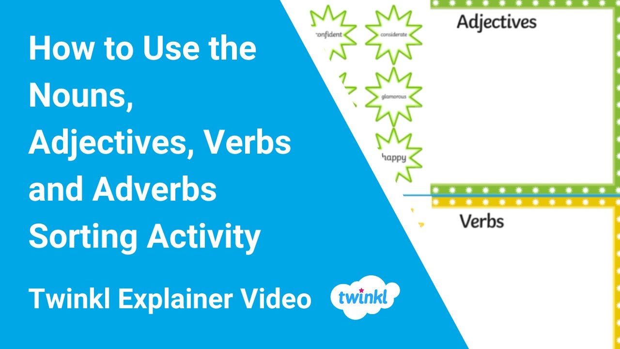How to Use the Nouns, Adjectives, Verbs and Adverbs Sorting Activity