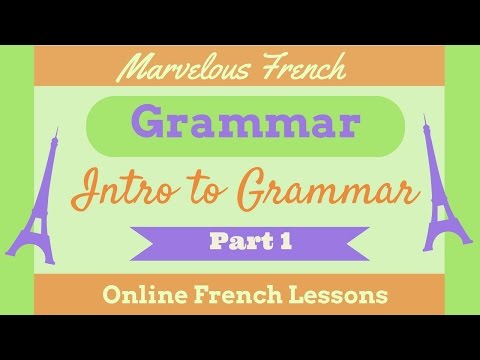 Marvelous French: Intro to Grammar, Pt 1 | Language Tutor – Passionate ...