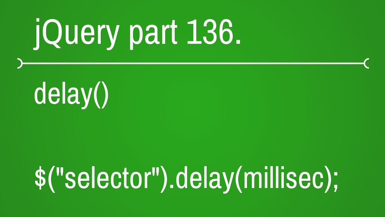 jquery delay function part - 136