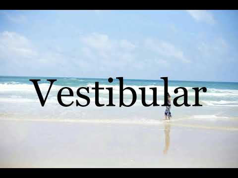 How To Pronounce Vestibular🌈🌈🌈🌈🌈🌈Pronunciation Of Vestibular