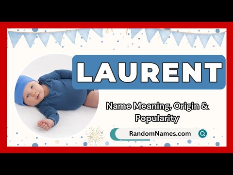 Laurent - Baby Boy Name Meaning, Origin & Popularity - RandomNames.com