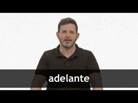 English Translation of “ADELANTE” | Collins Spanish-English Dictionary