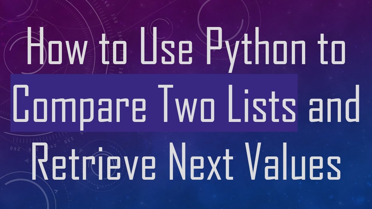How to Use Python to Compare Two Lists and Retrieve Next Values