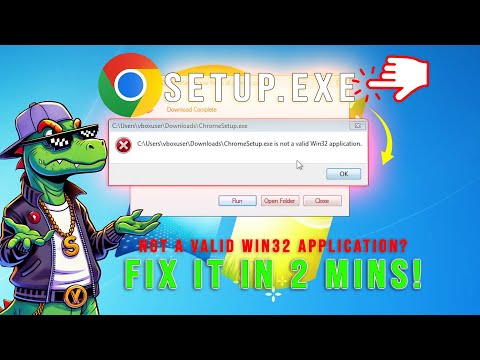Fix Chrome Setup Error Not a Valid Win32 Application on Windows 7