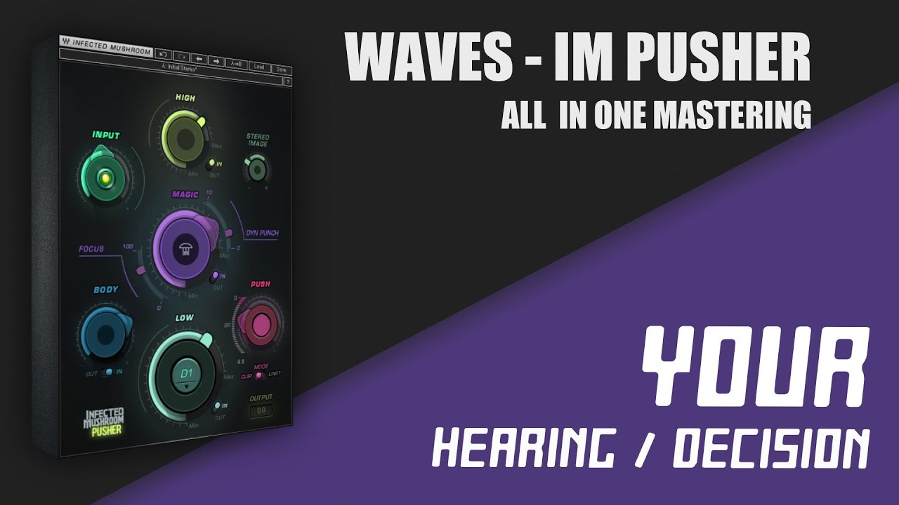 YOUR hearing / decision - WAVES - IM PUSHER