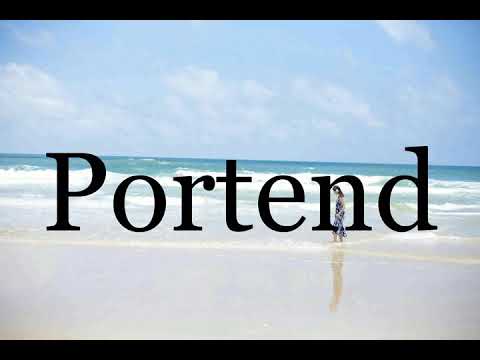 How To Pronounce Portend🌈🌈🌈🌈🌈🌈Pronunciation Of Portend