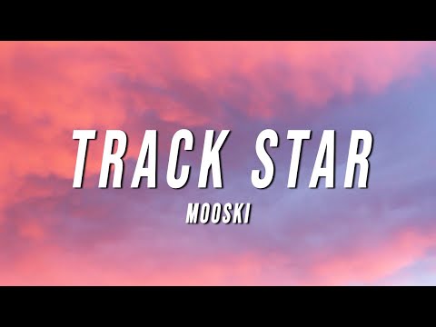 Mooski - Track Star (Lyrics)