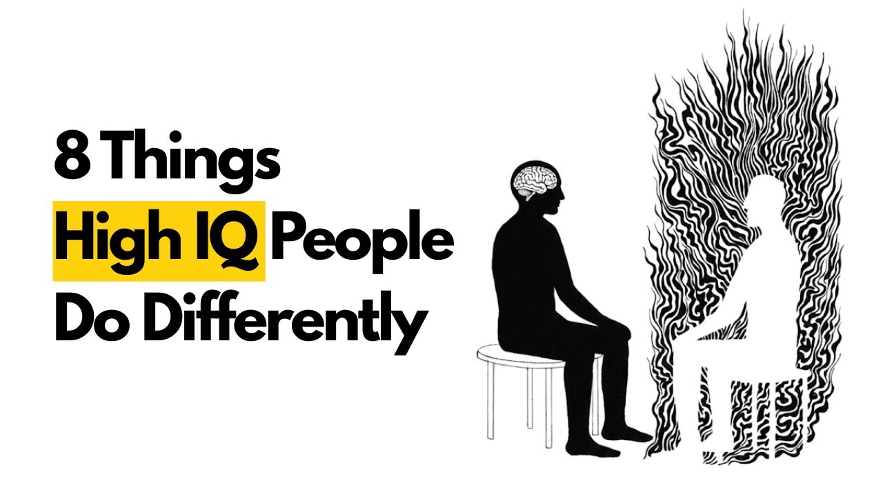 8 Things Highly Intelligent People Do Differently (Psychology Explains)