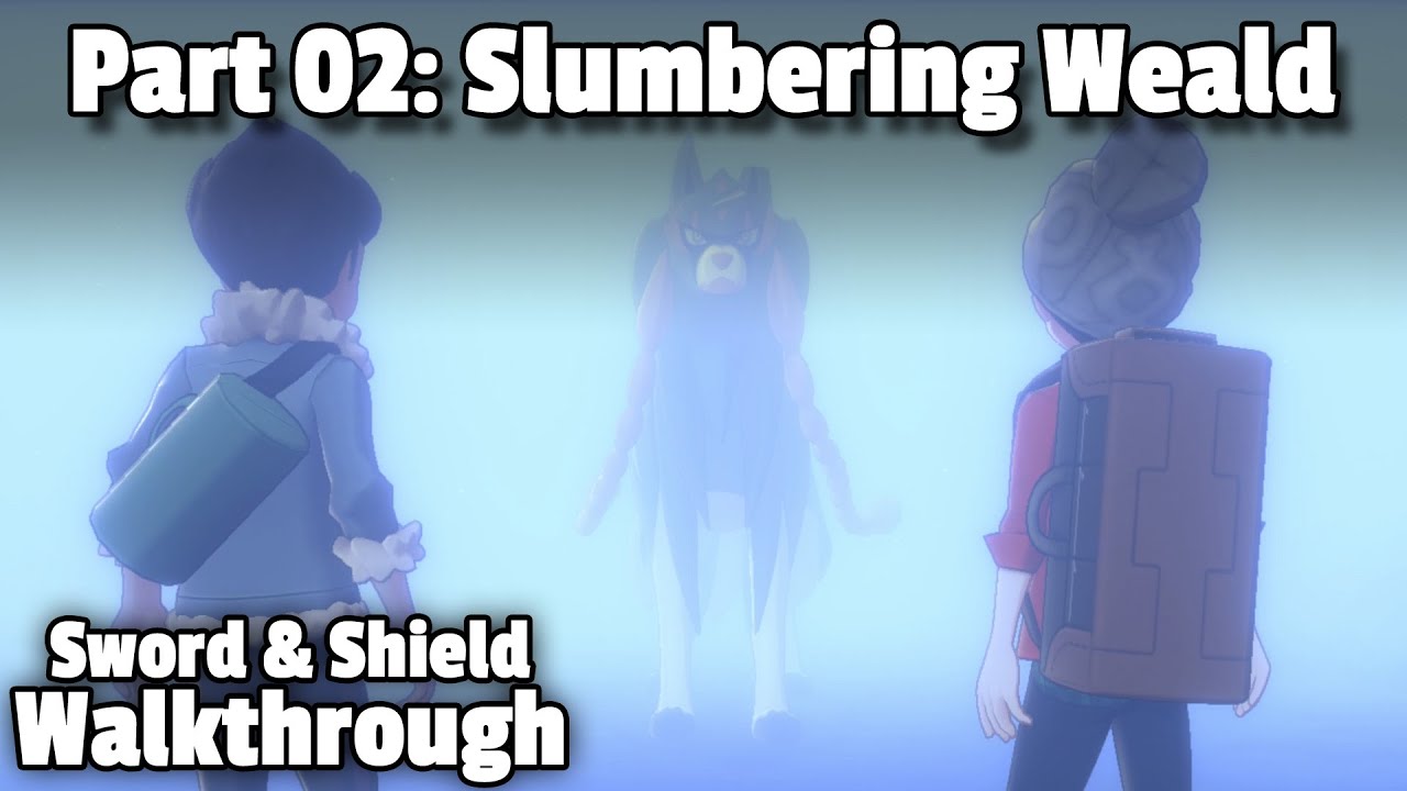 Pokémon Sword/Shield Walkthrough, Part 02: Slumbering Weald