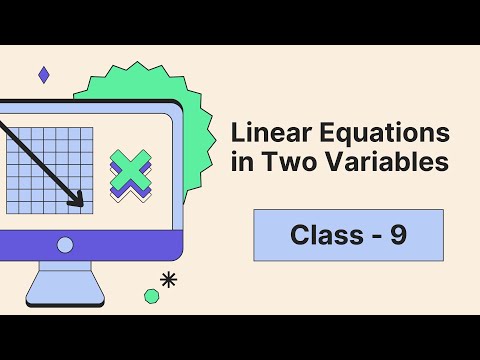 Linear Equations in Two Variables Video Lecture - Mathematics (Maths) Class 9