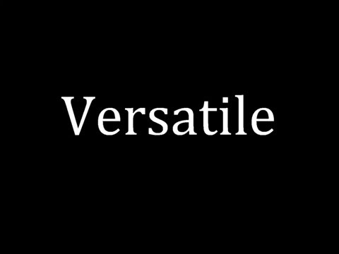 How to pronounce Versatile