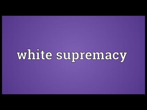 White supremacy Meaning