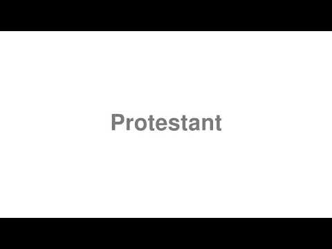 How to Pronounce "Protestant"