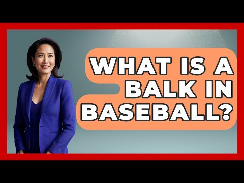 What Is A Balk In Baseball? - The Baseball Xpert