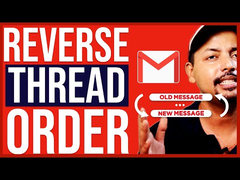 Gmail Reverse Conversation on the Thread | Mail को उलट दें-आसानी से
