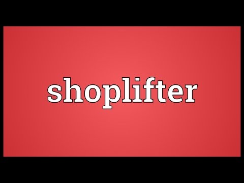 Shoplifter Meaning