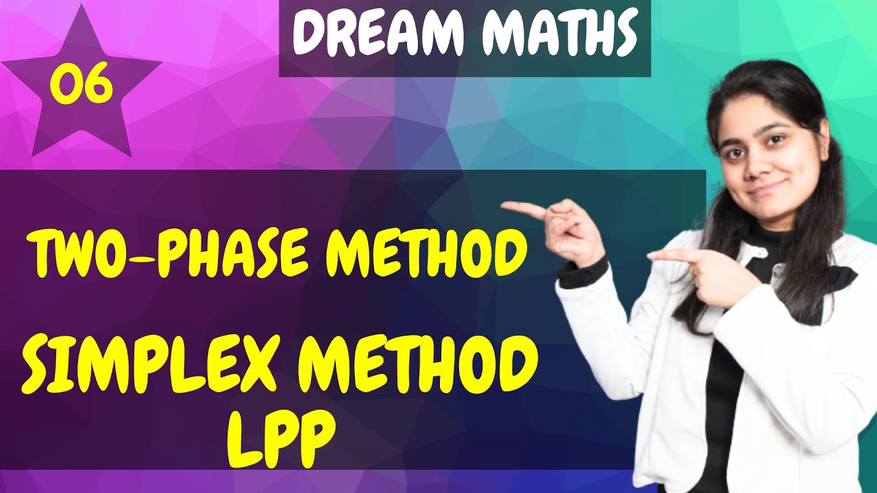 Introduction to Two Phase Method|Simplex Method|LPP|Operation Research|Dream Maths