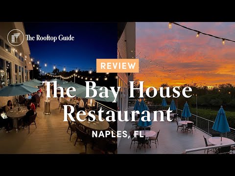The Bay House Restaurant in Naples, FL - Review