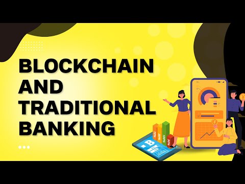 Blockchain Technology Could Revolutionize Traditional Banking