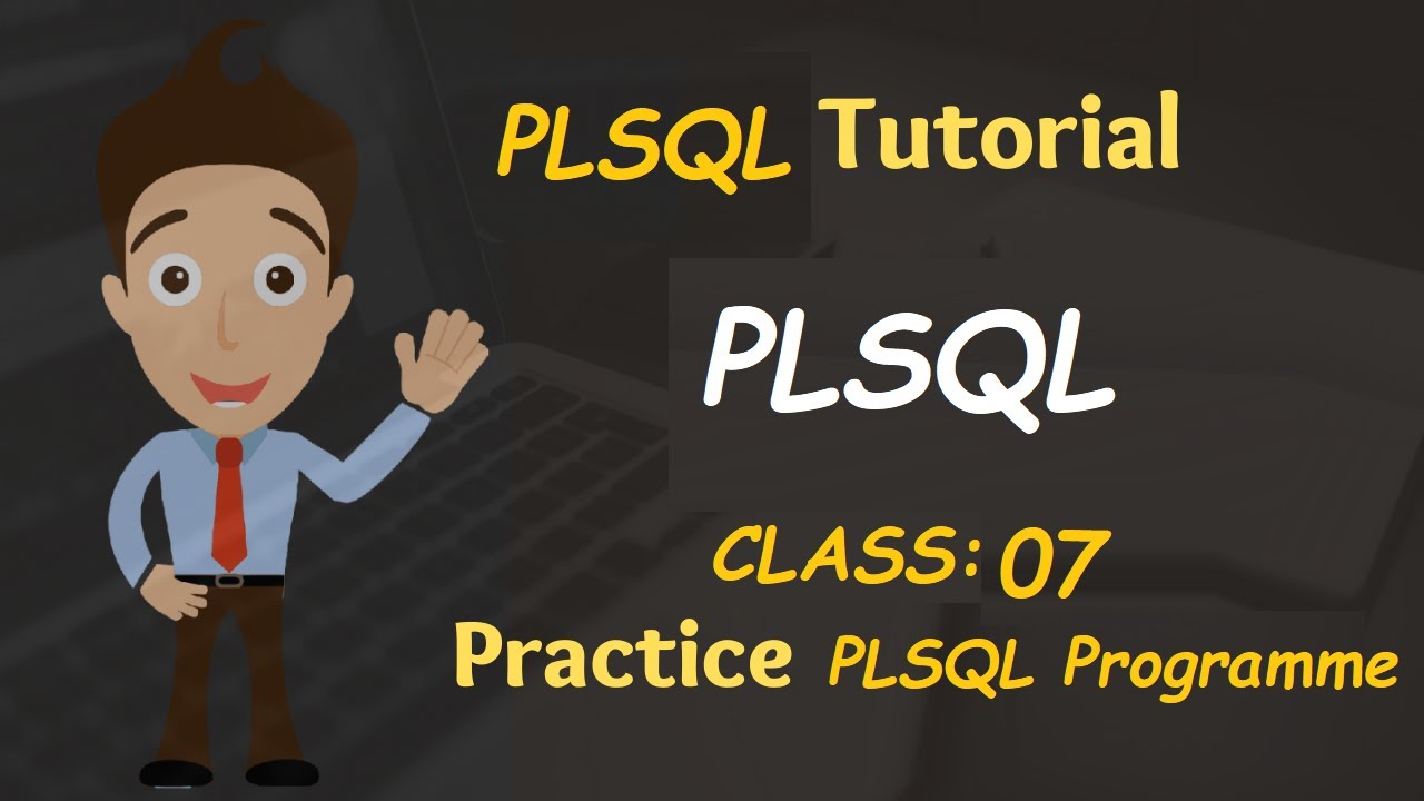 Oracle PLSQL Tutorials For Beginners|| Class-07