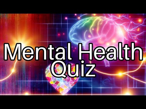 🌟 Test Your Mental Health Knowledge! How Many Can You Answer Correctly? 🧠