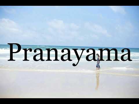How To Pronounce Pranayama🌈🌈🌈🌈🌈🌈Pronunciation Of Pranayama