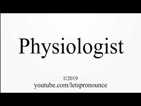 How to Pronounce Physiologist
