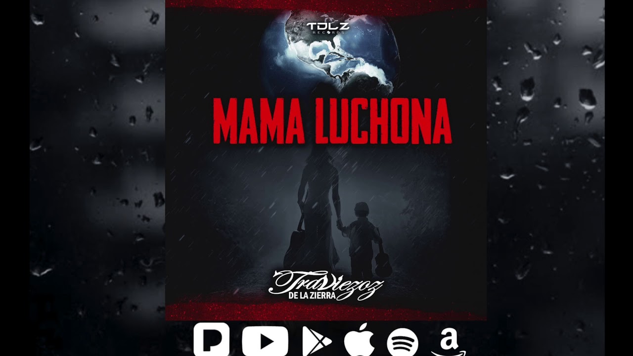 Traviezoz De La Zierra - Mamá Luchona