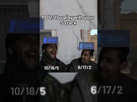 POV: You play with your 5 stack #cs2